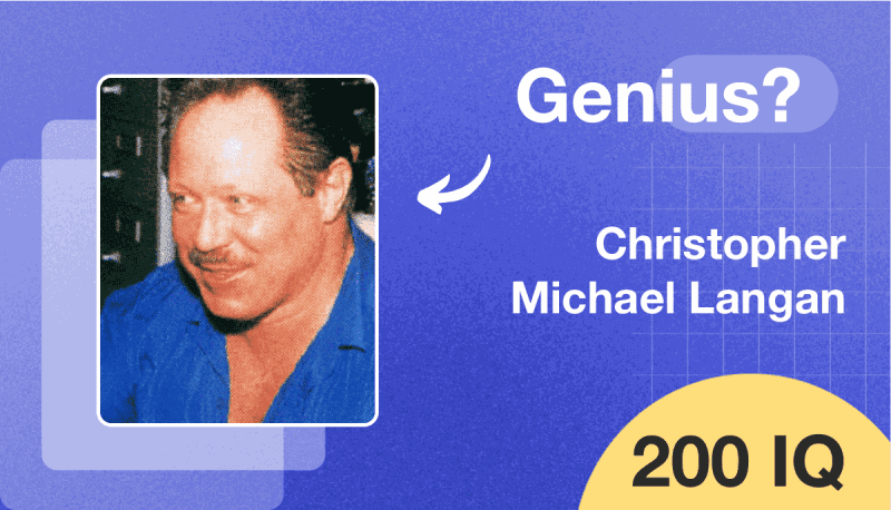 Christopher Michael Langan Has an IQ of 200