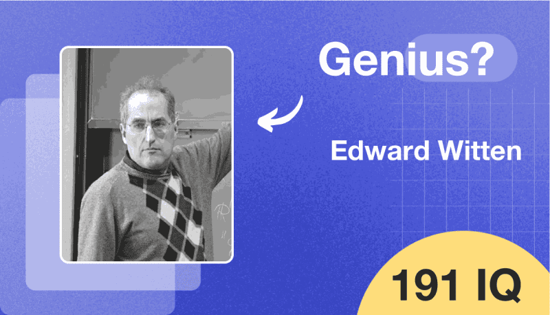 Edward Witten's Estimated IQ: 191
