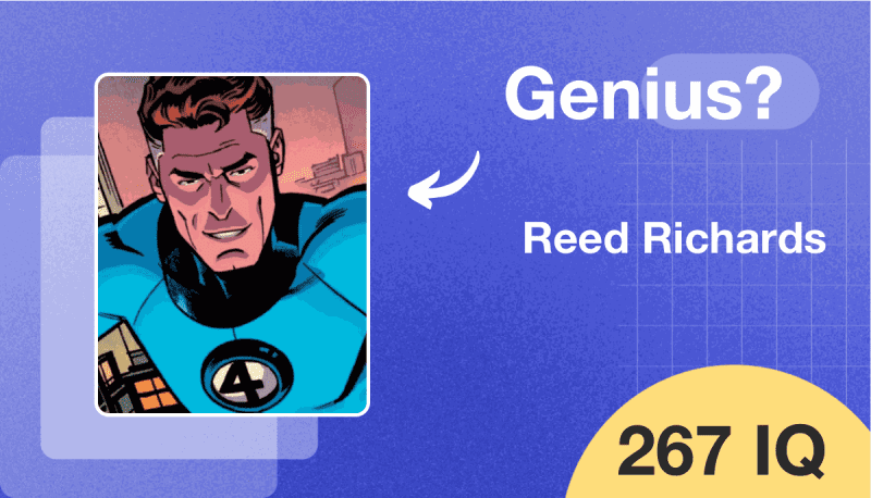 Reed Richards Has an IQ of 267